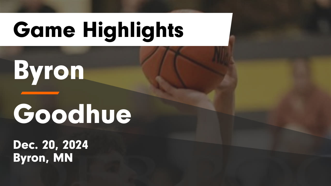 Byron vs Goodhue Game Highlights - Dec. 20, 2024 - Byron High School ...