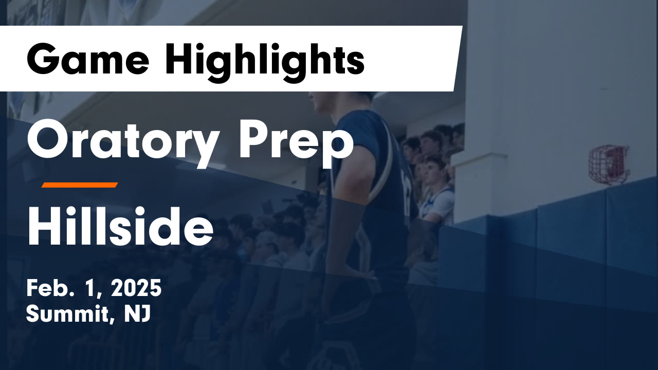 Oratory Prep vs Hillside Game Highlights - Feb. 1, 2025 - Oratory Prep ...