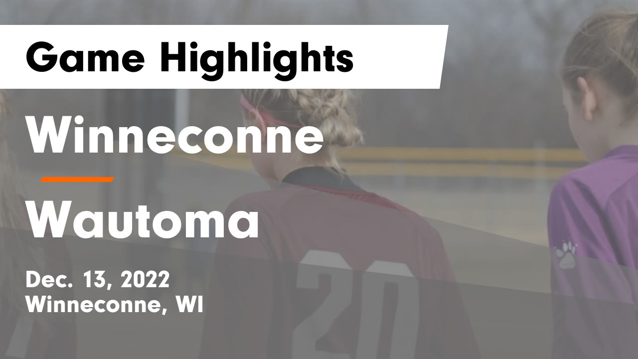 Winneconne vs Wautoma Game Highlights - Dec. 13, 2022 - Winneconne ...