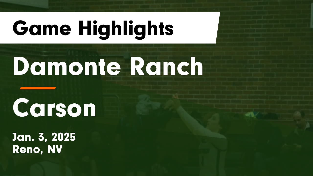 Damonte Ranch vs Carson Game Highlights - Jan. 3, 2025 - Damonte Ranch High highlights - Hudl