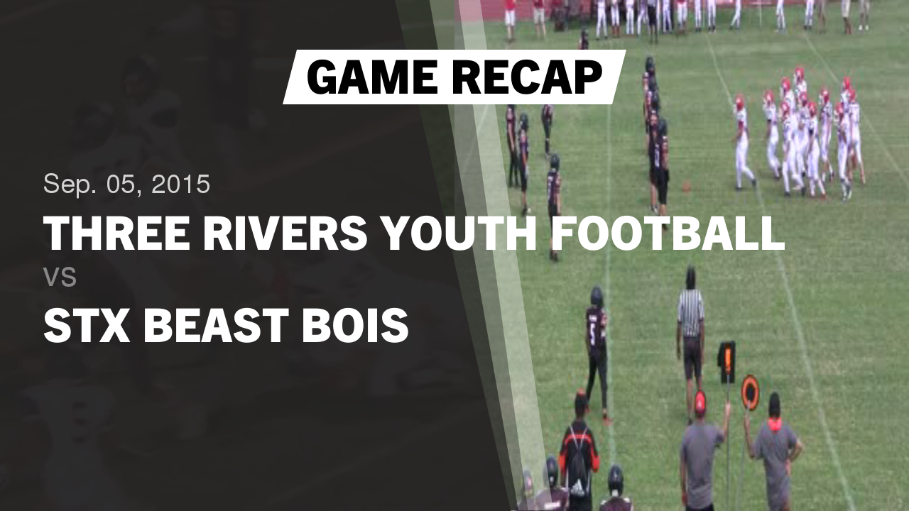 Recap: Three Rivers Youth Football vs. STX Beast Bois 2015 - Three ...