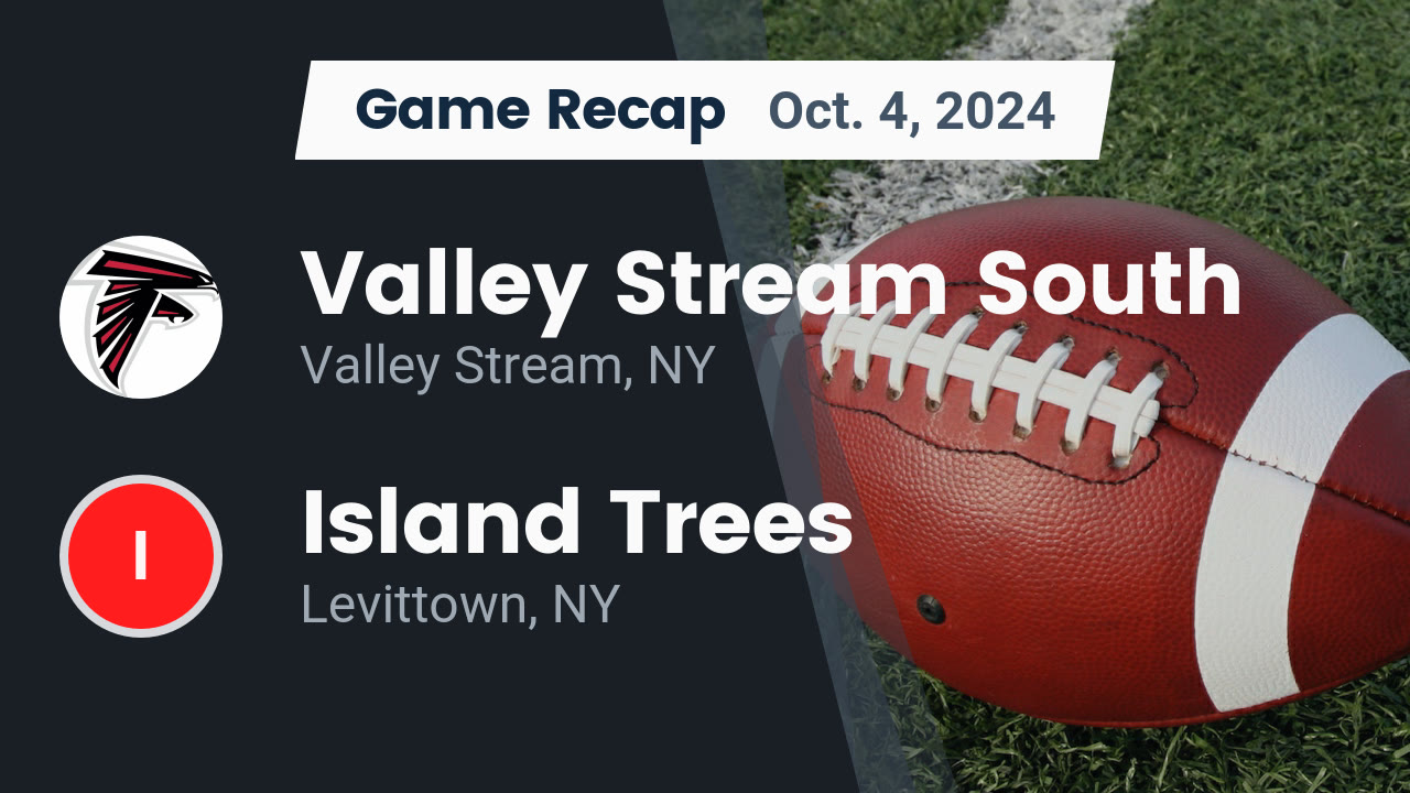 Recap: Valley Stream South vs. Island Trees 2024 - South High School ...