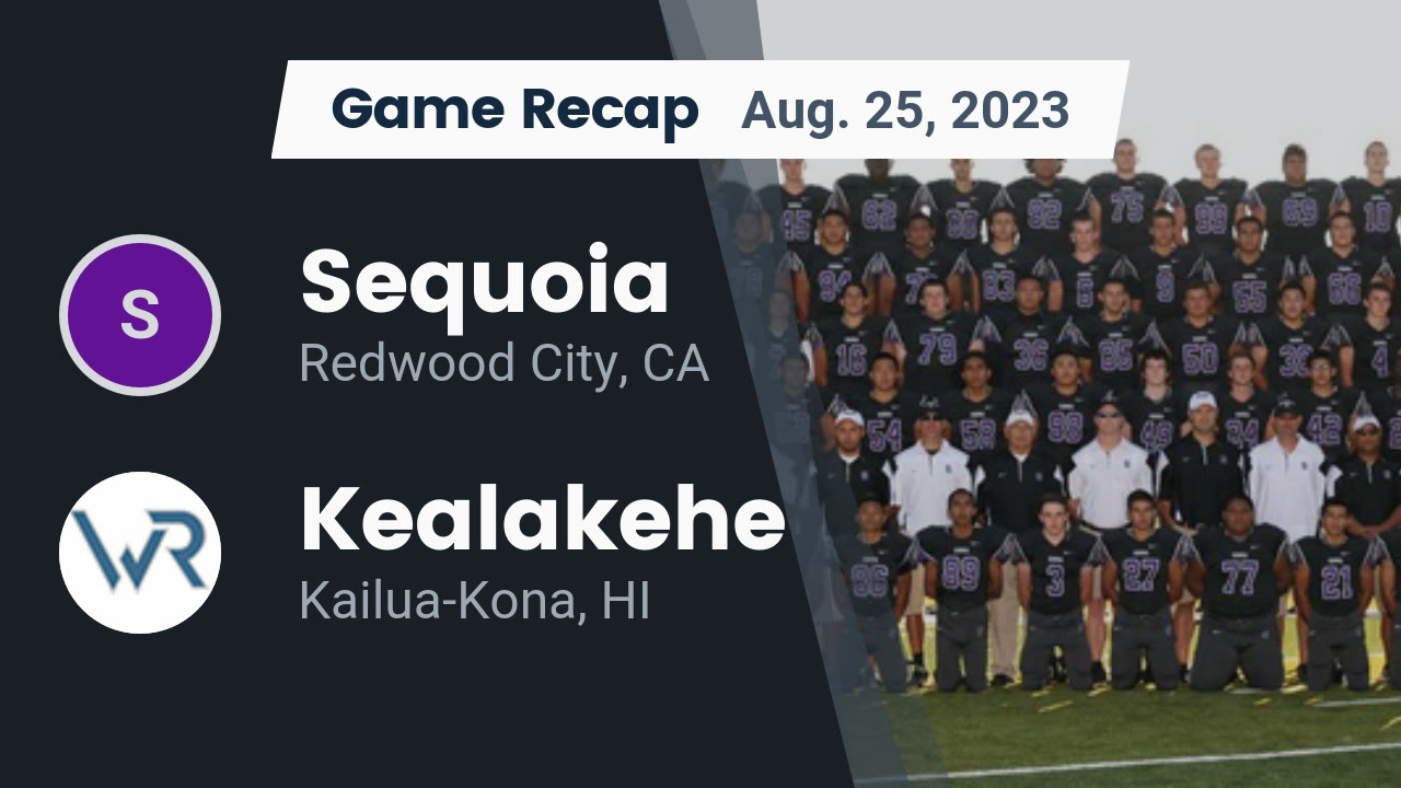 Recap: Sequoia vs. Kealakehe 2023 - Sequoia High School highlights - Hudl