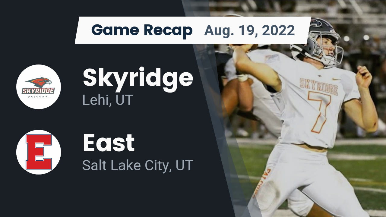 Recap: Skyridge vs. East 2022 - Skyridge High School highlights - Hudl