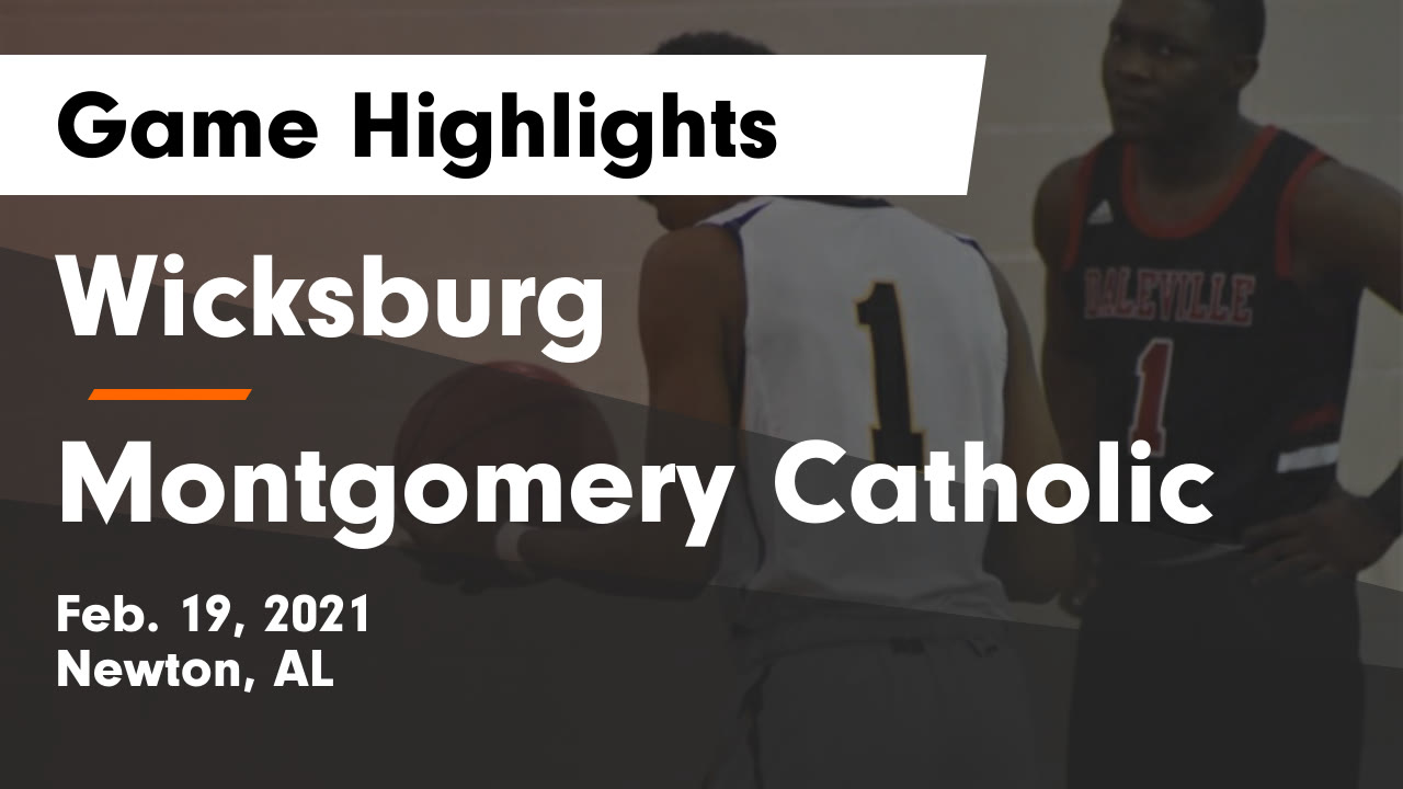Wicksburg vs Montgomery Catholic Game Highlights - Feb. 19, 2021 - Wicksburg highlights - Hudl