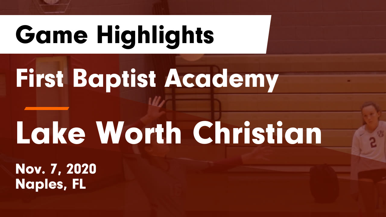 First Baptist Academy vs Lake Worth Christian Game Highlights - Nov. 7 ...