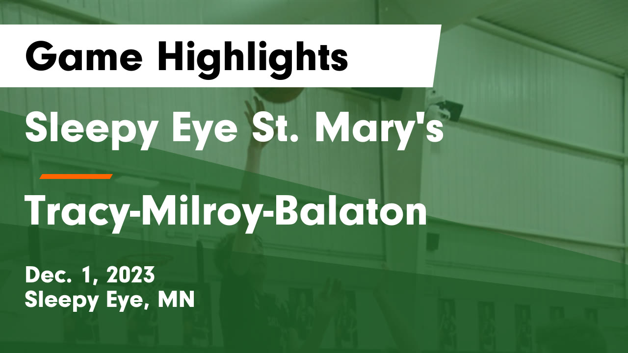 Sleepy Eye St. Mary's vs Tracy-Milroy-Balaton Game Highlights - Dec. 1 ...
