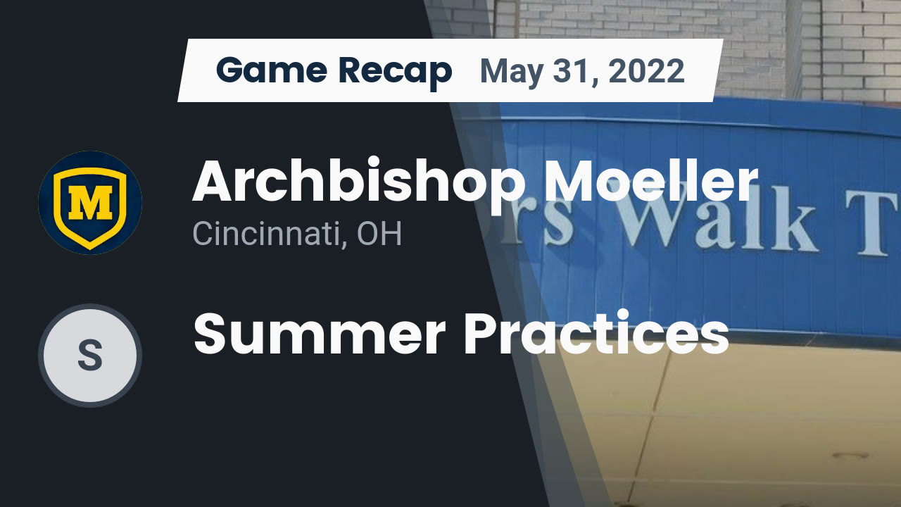 Recap: Archbishop Moeller vs. Summer Practices 2022 - Archbishop ...
