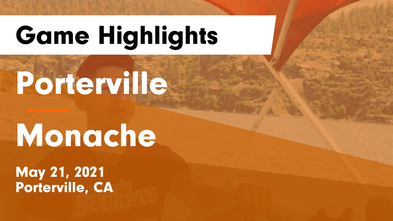 Porterville vs Monache Game Highlights - May 21, 2021 - Porterville ...
