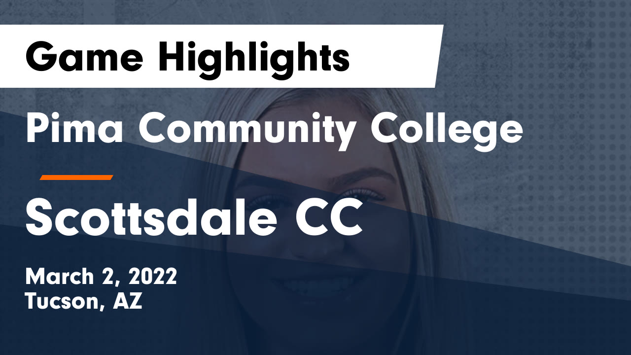Pima Community College vs Scottsdale CC Game Highlights - March 2, 2022 ...