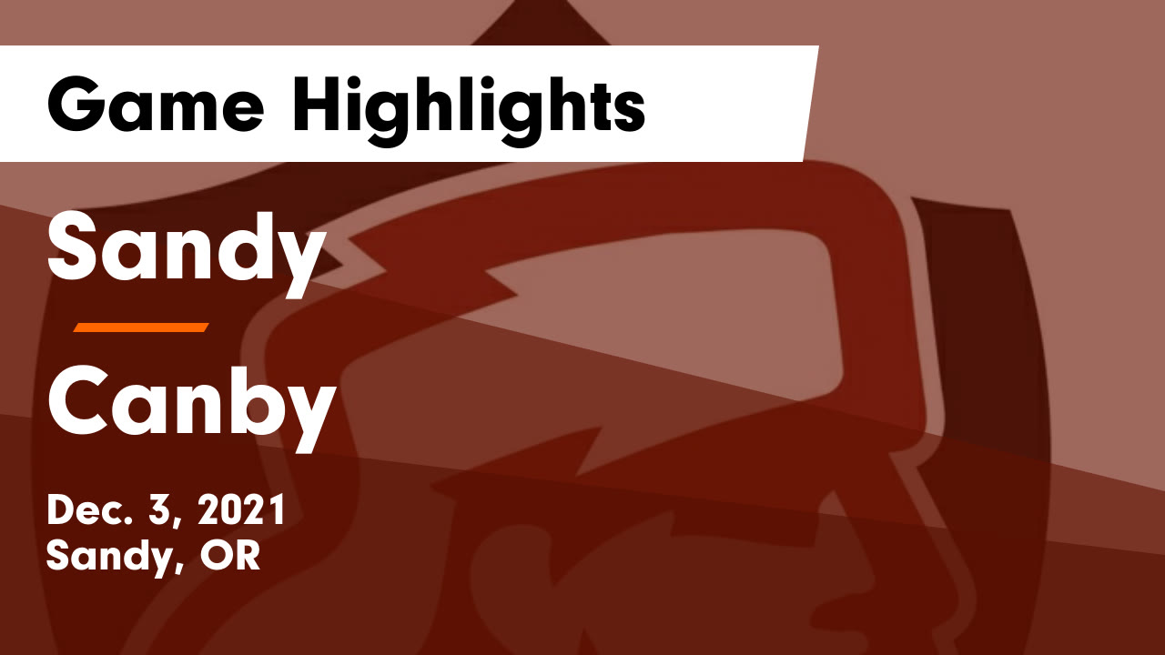 Sandy vs Canby Game Highlights - Dec. 3, 2021 - Sandy High School ...