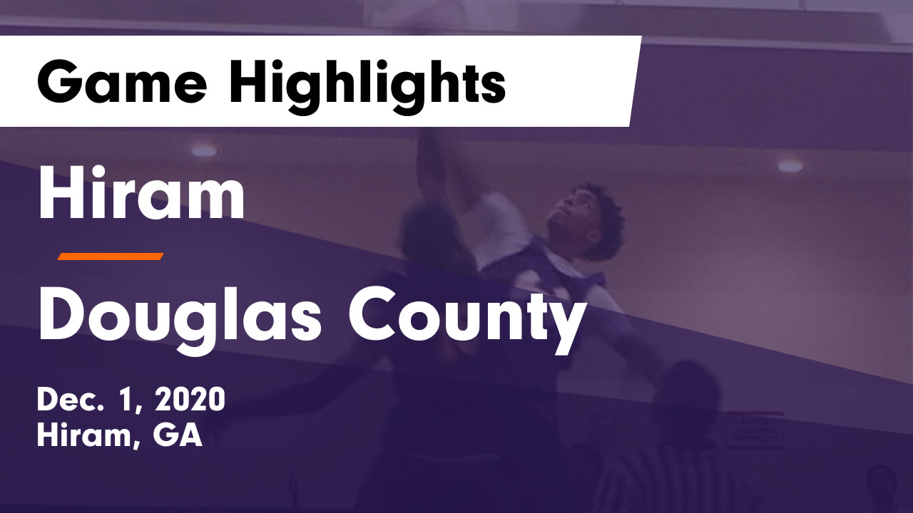 Hiram vs Douglas County Game Highlights - Dec. 1, 2020 - Hiram High ...