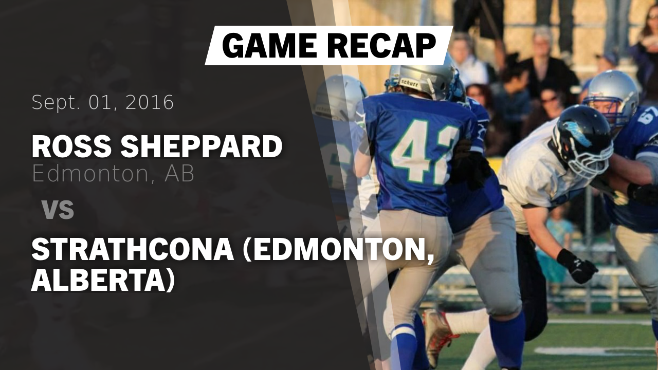 Recap: Ross Sheppard vs. Strathcona (Edmonton, Alberta) 2016 - Ross ...