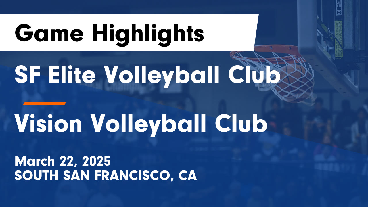 SF Elite Volleyball Club vs Vision Volleyball Club Game Highlights ...