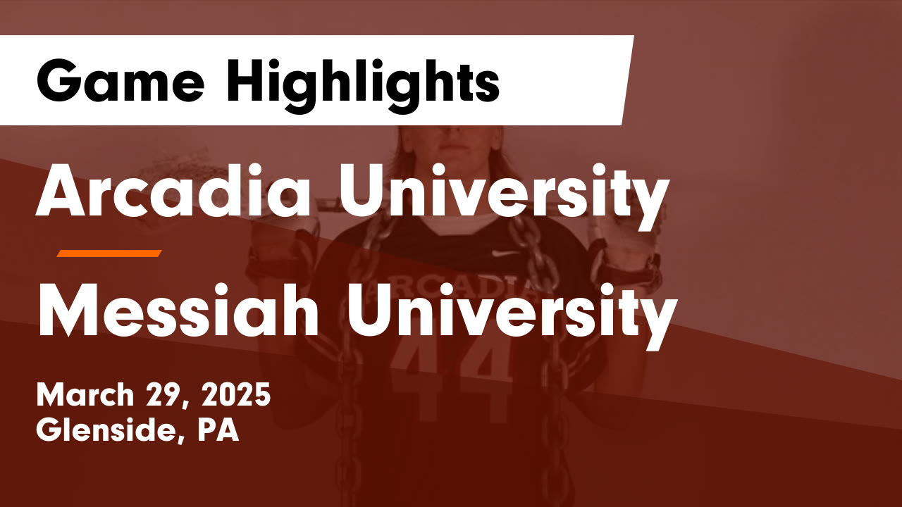 Arcadia University vs Messiah University Game Highlights - March 29 ...