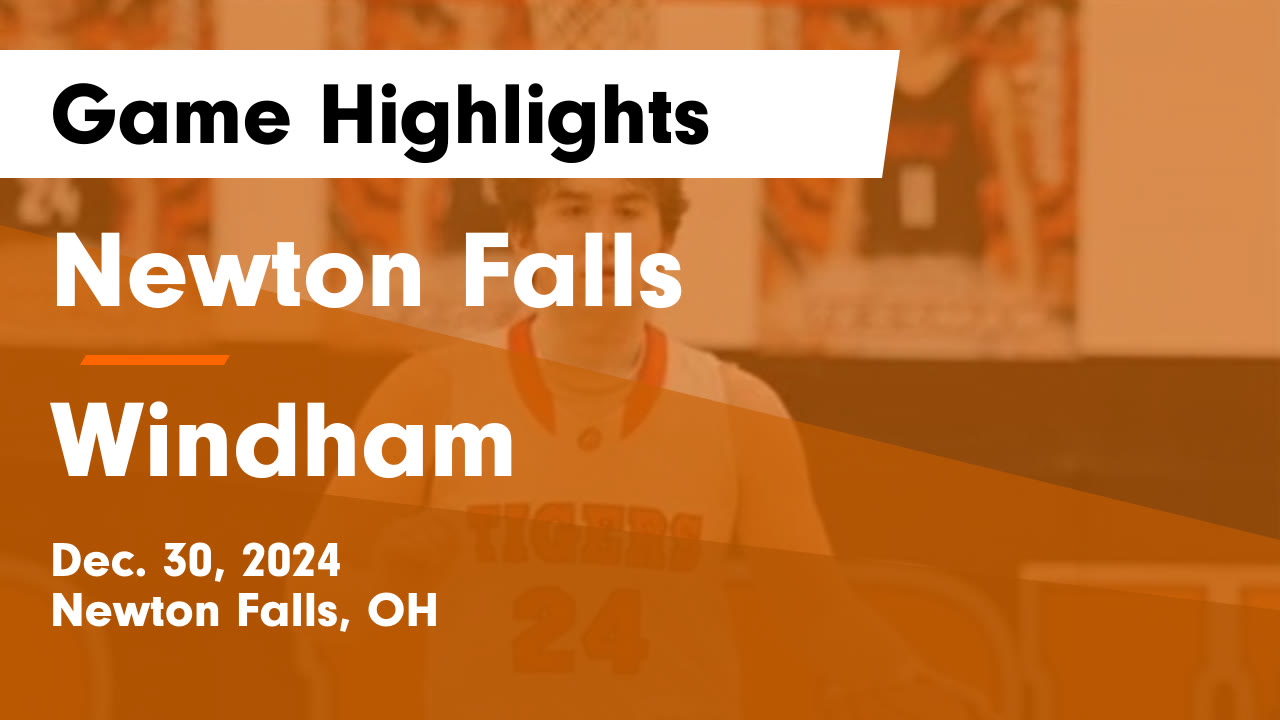 Newton Falls vs Windham Game Highlights - Dec. 30, 2024 - Newton Falls ...
