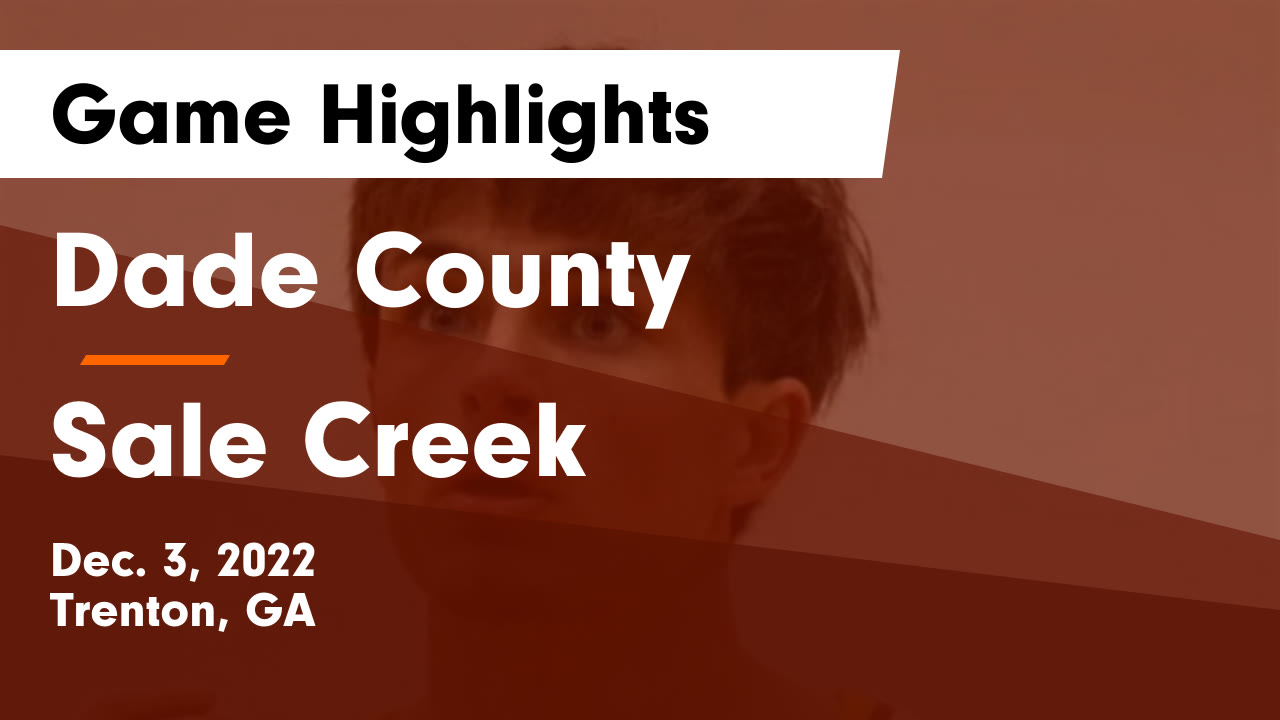 Dade County vs Sale Creek Game Highlights - Dec. 3, 2022 - Dade County ...