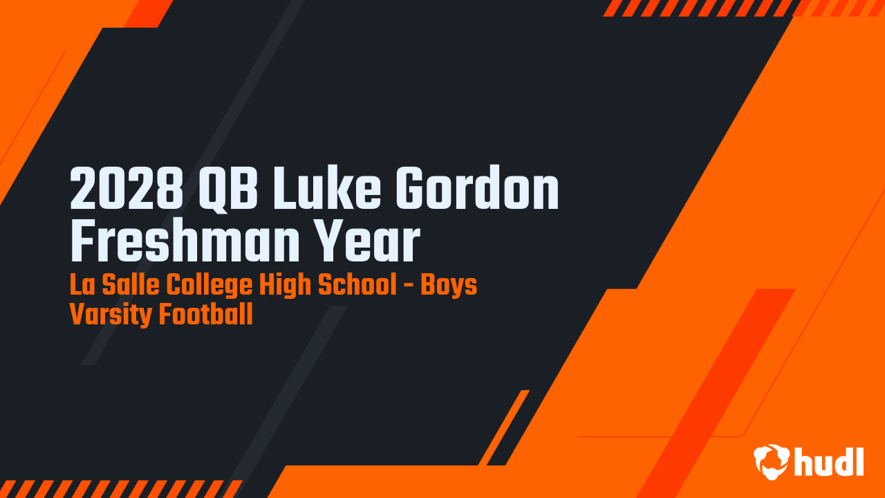 2028 QB Luke Gordon Freshman Year - La Salle College HS highlights - Hudl