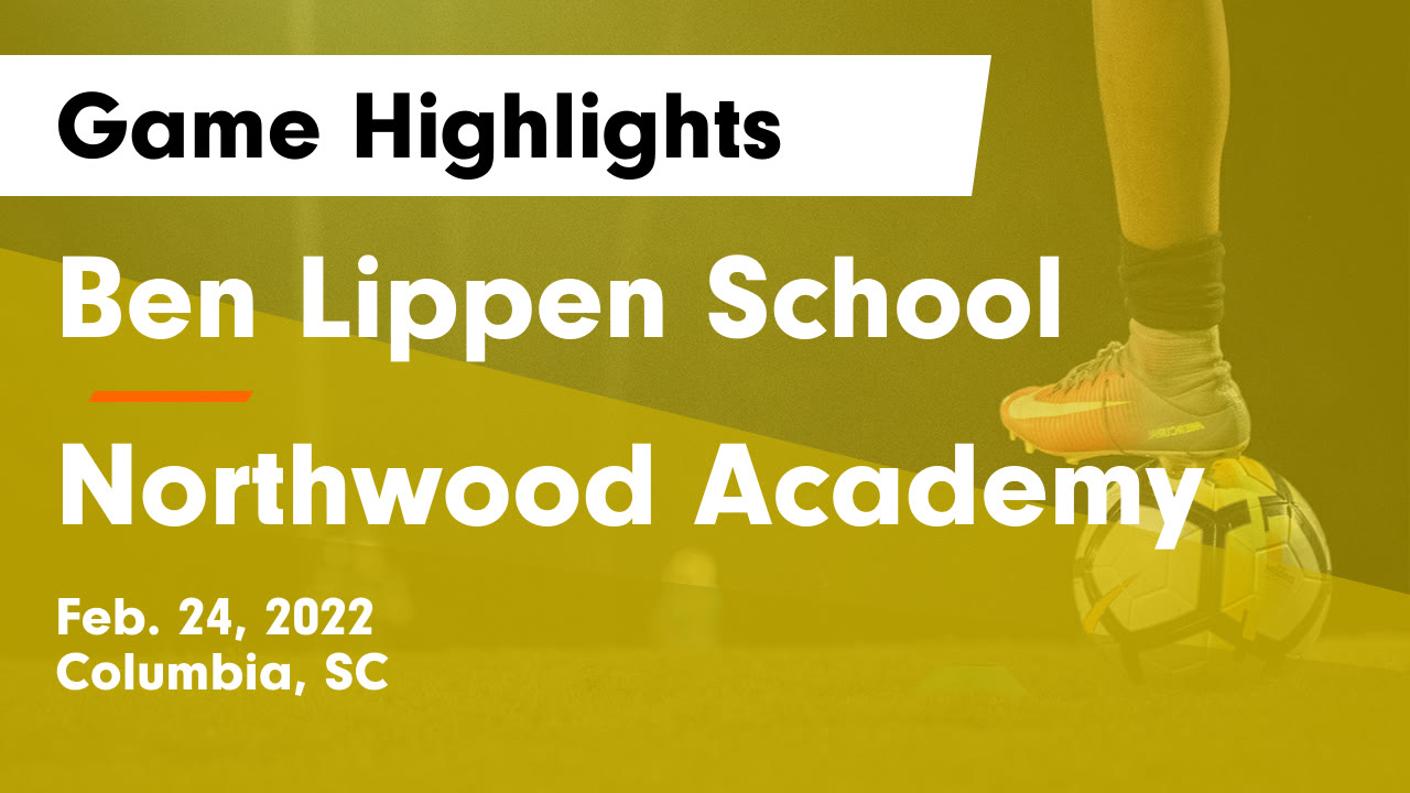 Ben Lippen School vs Northwood Academy Game Highlights - Feb. 24, 2022 ...