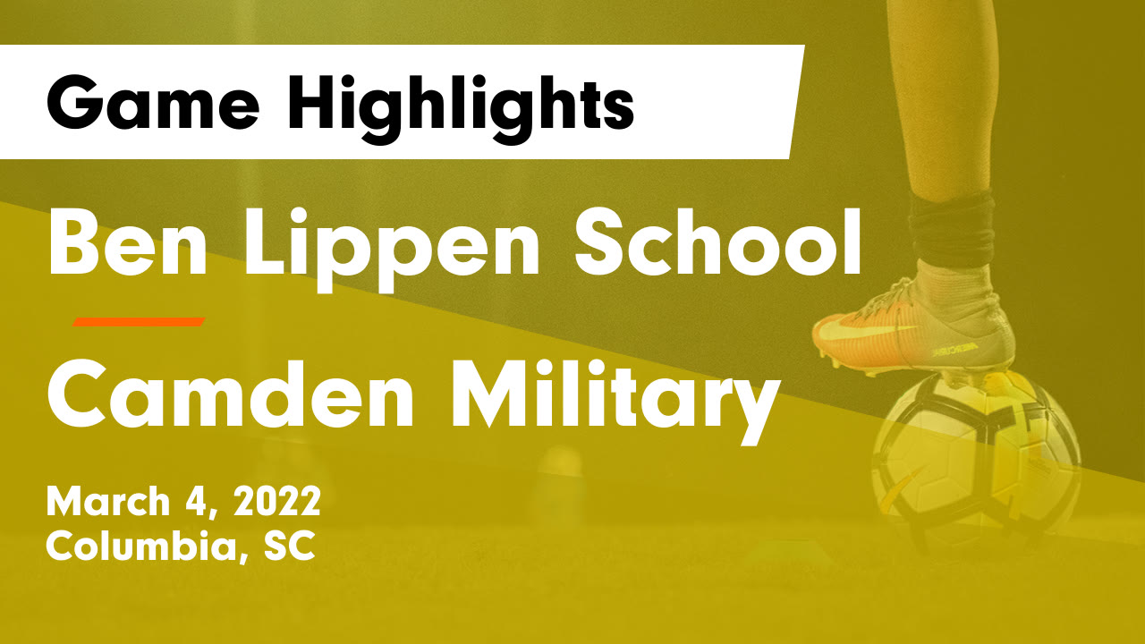 Ben Lippen School vs Camden Military Game Highlights - March 4, 2022 - Ben Lippen highlights - Hudl