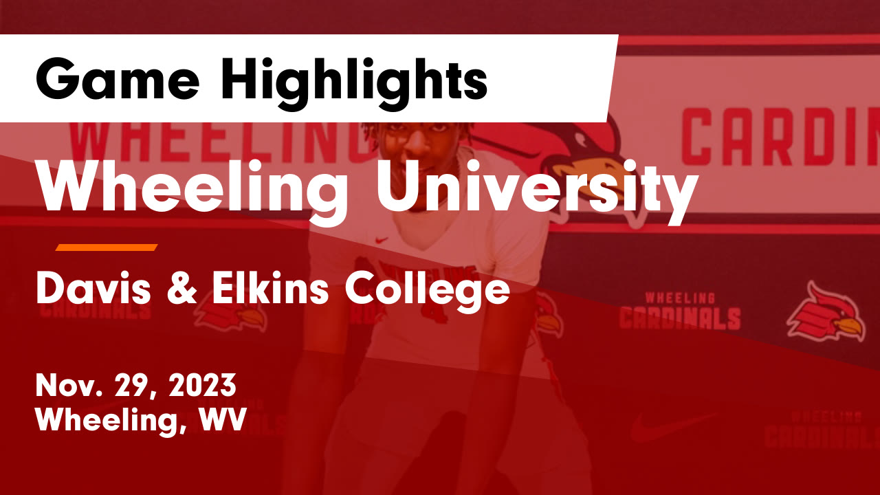 Wheeling University vs Davis & Elkins College Game Highlights - Nov. 29 ...