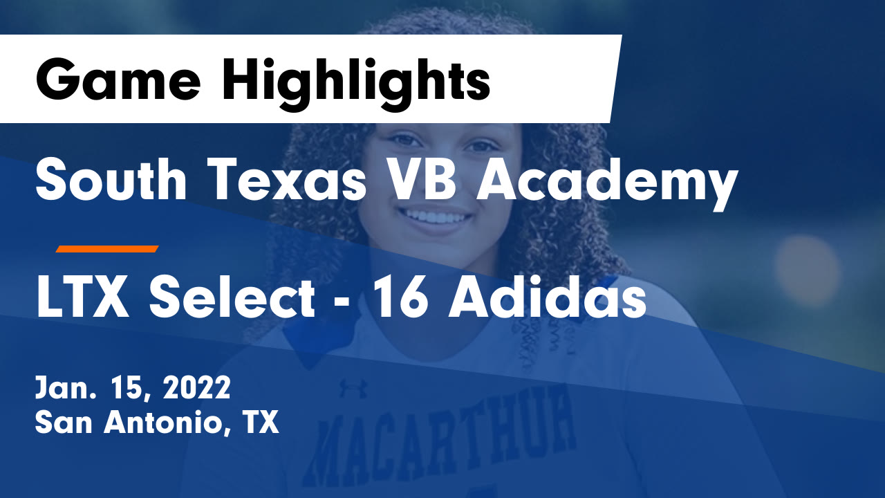 South Texas VB Academy vs LTX Select - 16 Adidas Game Highlights - Jan ...