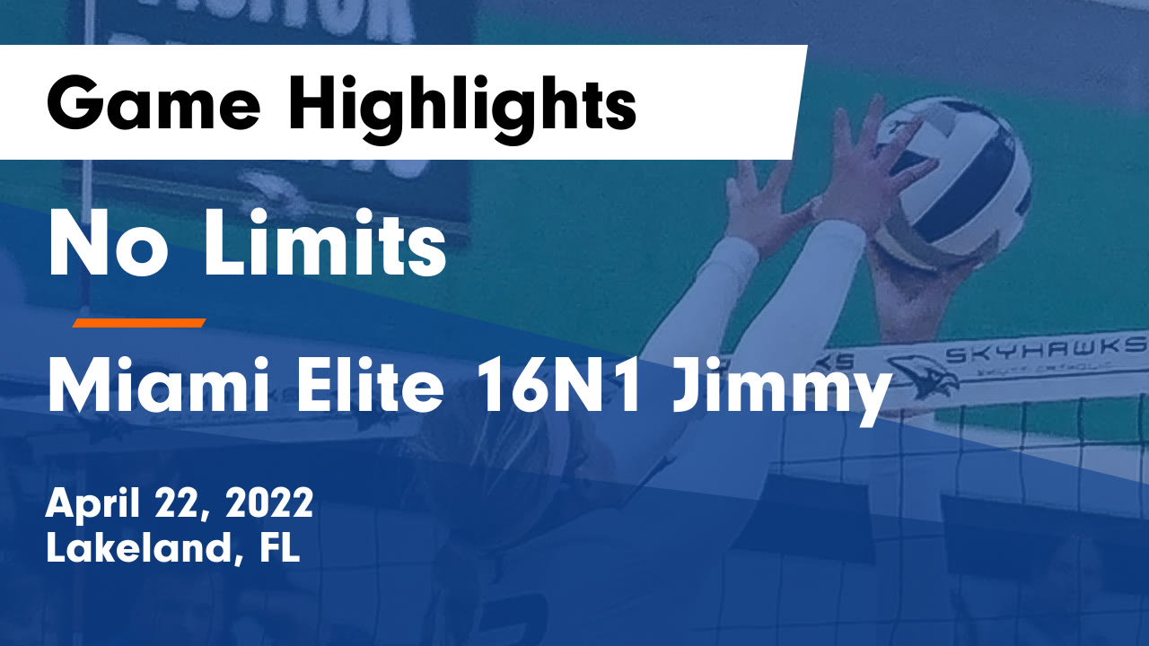 No Limits vs Miami Elite 16N1 Jimmy Game Highlights - April 22, 2022 ...