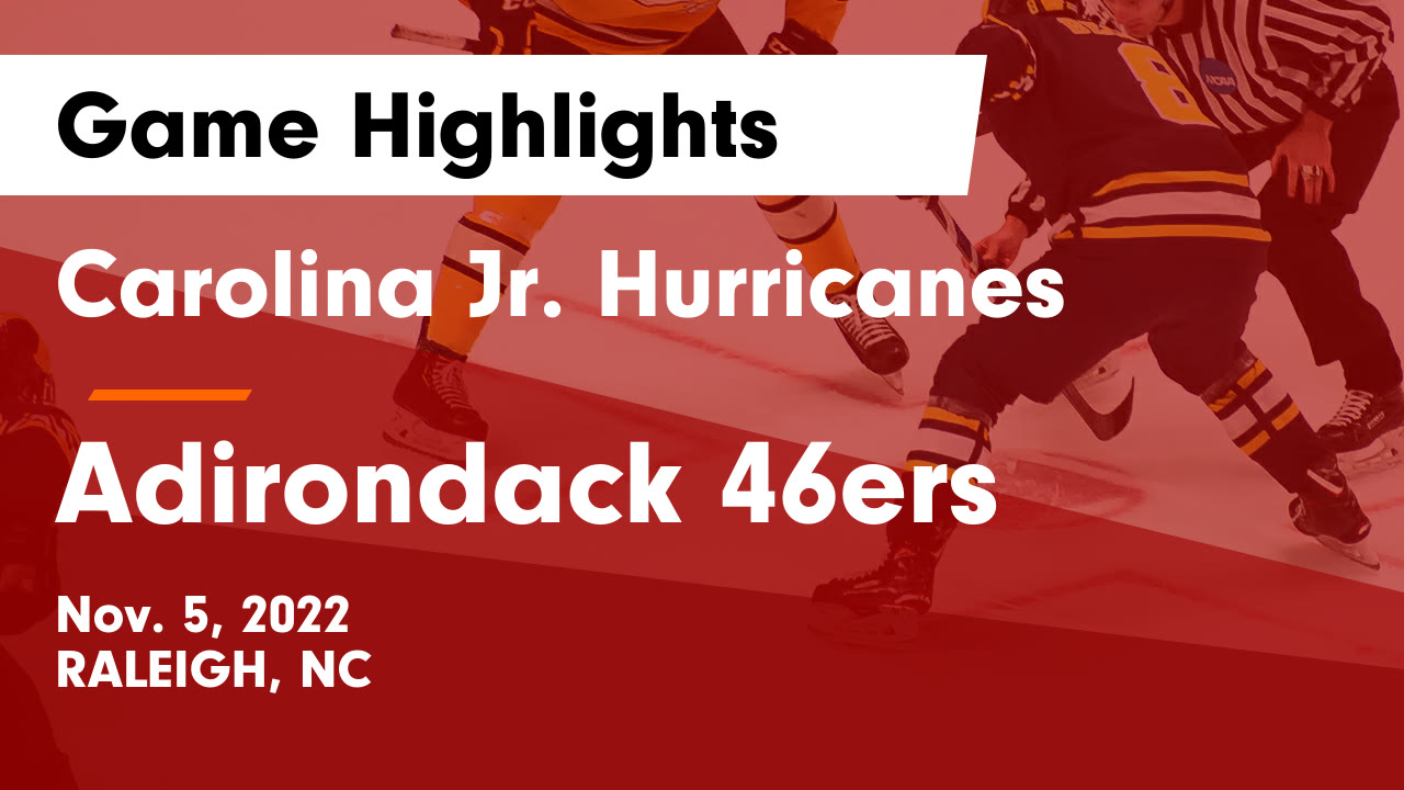 Carolina Jr. Hurricanes vs Adirondack 46ers Game Highlights - Nov. 5 ...