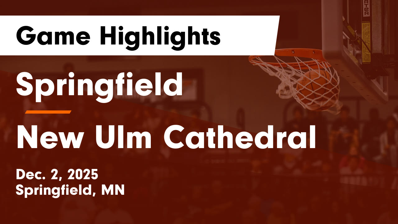 Springfield vs New Ulm Cathedral Game Highlights - Dec. 2, 2025 ...
