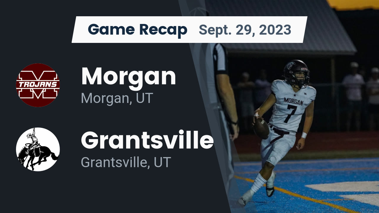 Recap: Morgan vs. Grantsville 2023 - Morgan High School highlights - Hudl