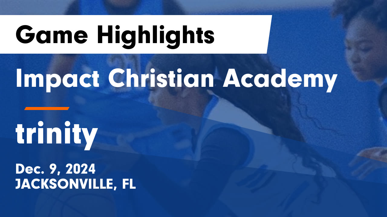 Impact Christian Academy vs trinity Game Highlights - Dec. 9, 2024 - Impact Christian Aca ...