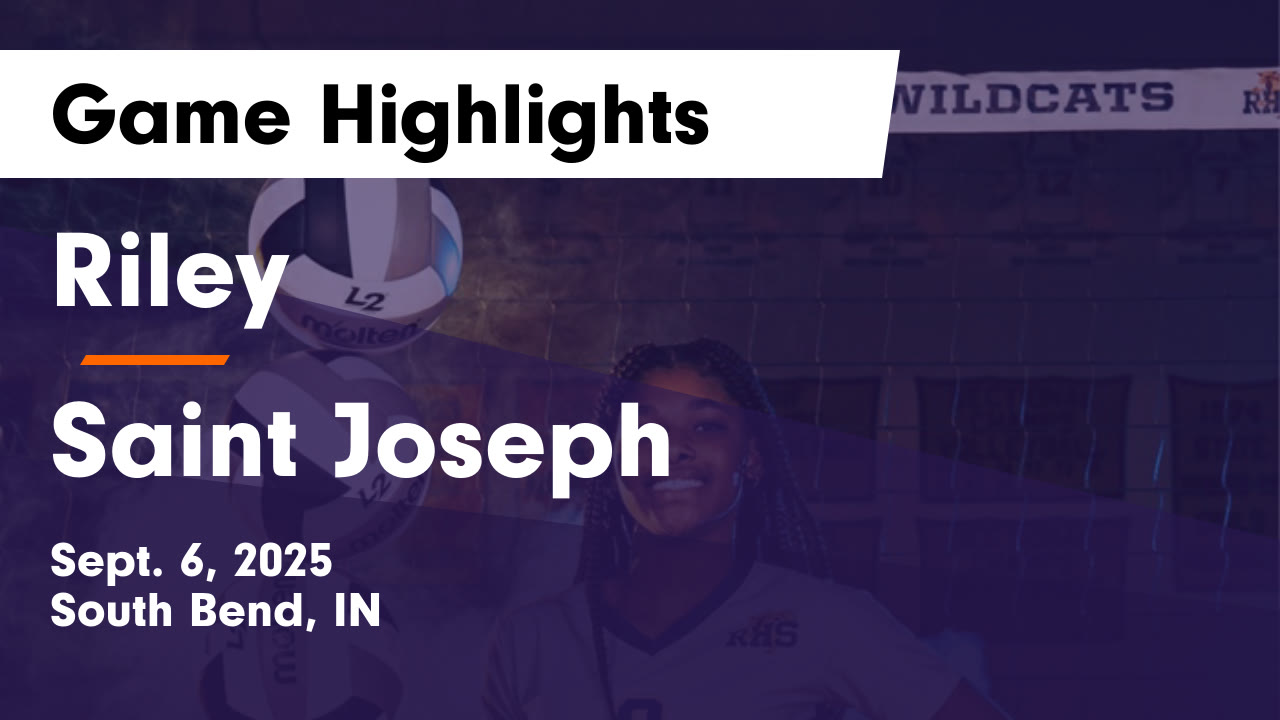Riley vs Saint Joseph Game Highlights - Sept. 6, 2025 - Riley ...