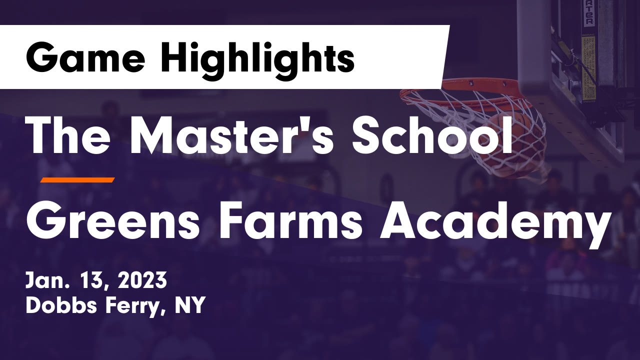 The Master's School vs Greens Farms Academy Game Highlights - Jan. 13 ...