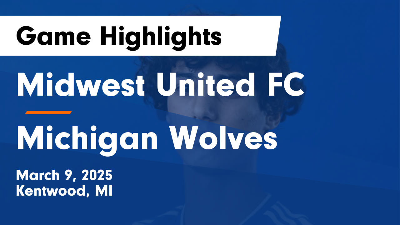 Midwest United FC vs Michigan Wolves Game Highlights - March 9, 2025 ...