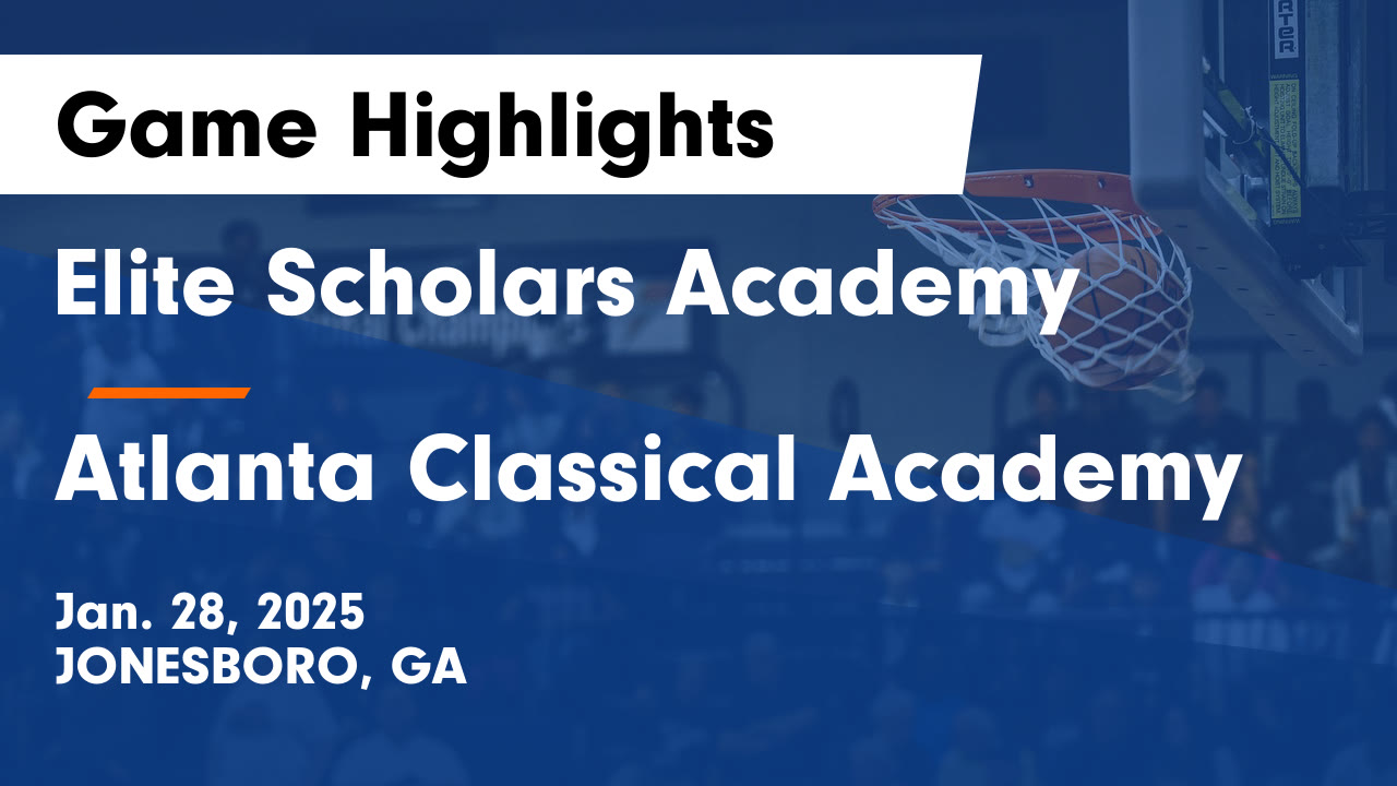Elite Scholars Academy vs Atlanta Classical Academy Game Highlights ...