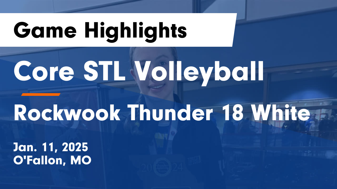 Core STL Volleyball vs Rockwook Thunder 18 White Game Highlights - Jan ...