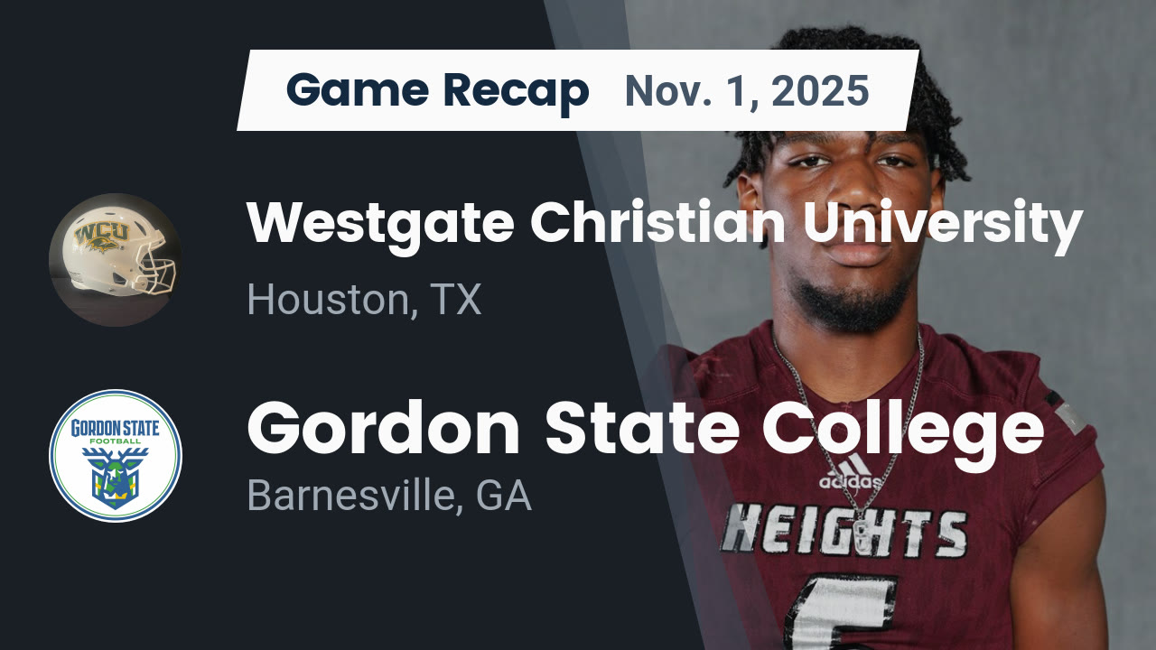 Recap: Westgate Christian University vs. Gordon State College 2025 ...