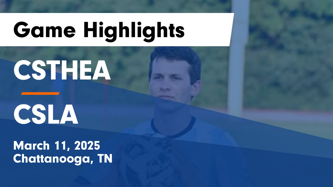 CSTHEA vs CSLA Game Highlights - March 11, 2025 - Chattanooga Patriots ...