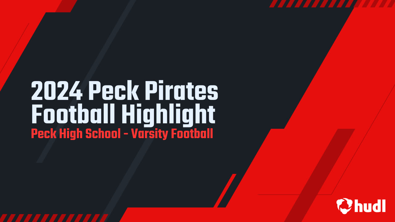 2024 Peck Pirates Football Highlight - Peck High School highlights - Hudl