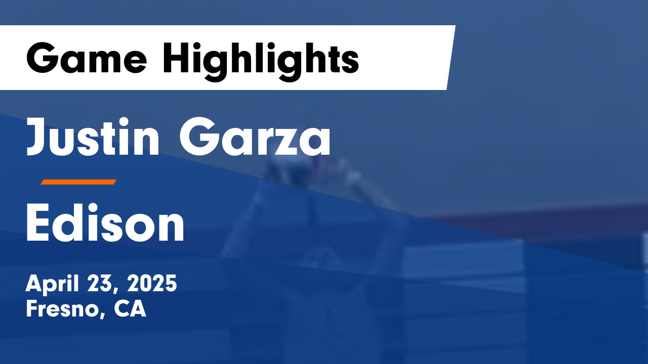 Justin Garza vs Edison Game Highlights - April 23, 2025 - Justin Garza ...