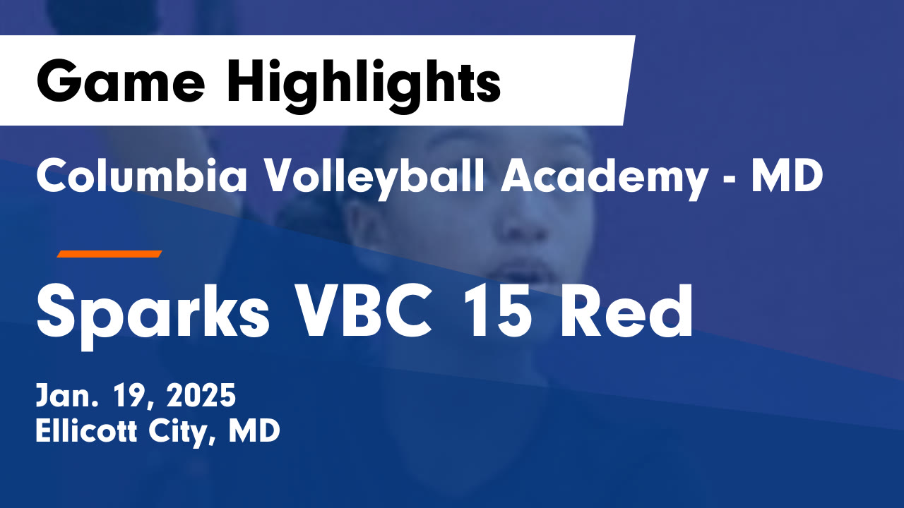 Columbia Volleyball Academy - MD vs Sparks VBC 15 Red Game Highlights - Jan. 19, 2025 - Columbia ...