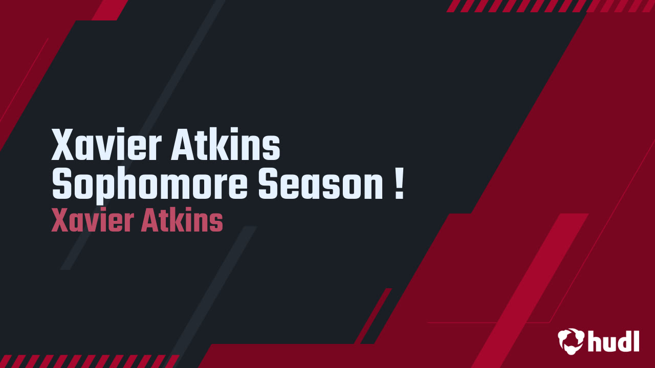 Xavier Atkins Sophomore Season ! - Xavier Atkins highlights - Hudl