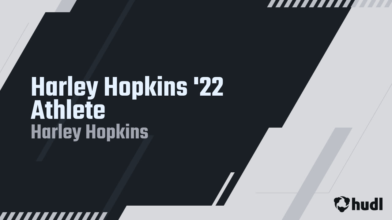 Harley Hopkins '22 Athlete - Harley Hopkins highlights - Hudl