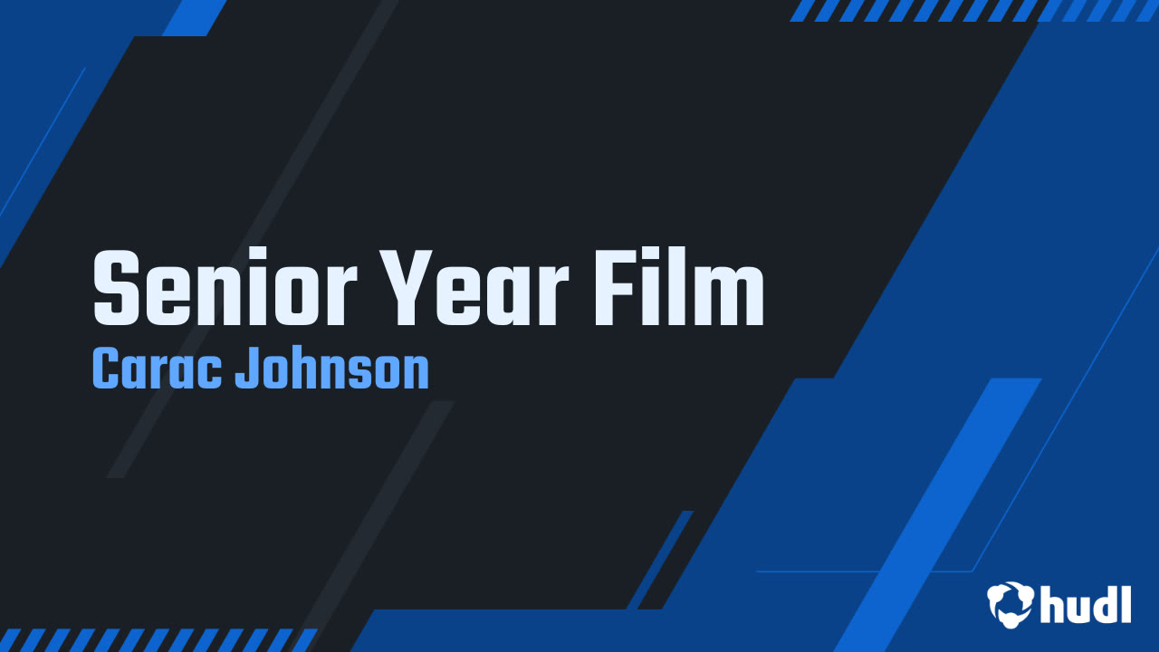 Senior Year Film - Carac Johnson highlights - Hudl