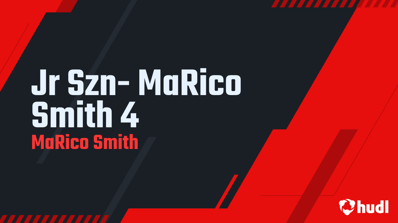 Jr Szn- MaRico Smith 4 - MaRico Smith highlights - Hudl