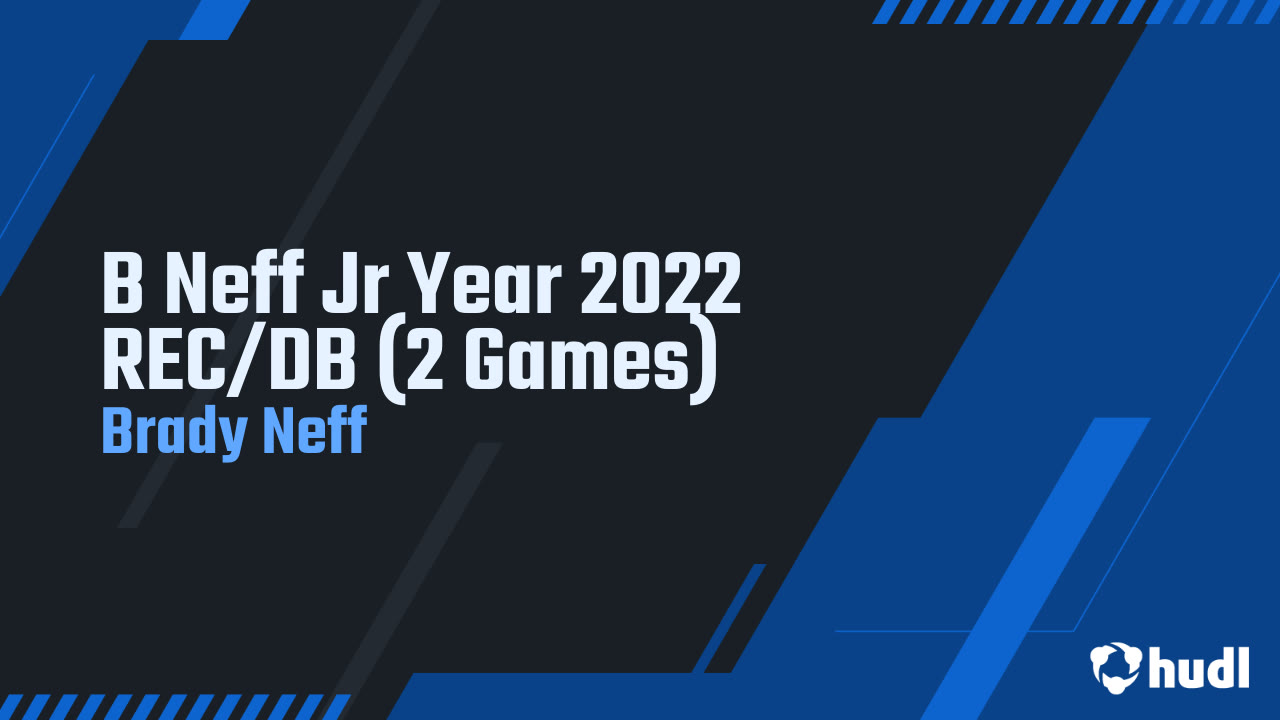 B Neff Jr Year 2022 REC/DB (2 Games) - Brady Neff highlights - Hudl