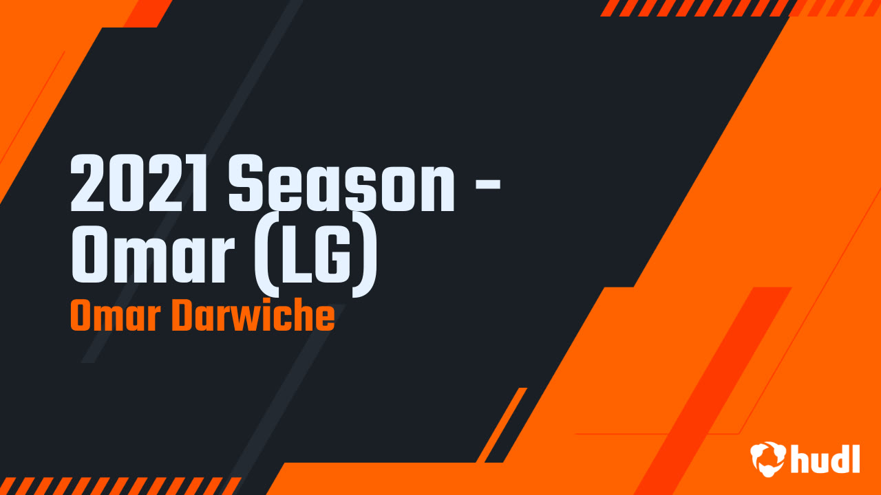 2021 Season - Omar (LG) - Omar Darwiche highlights - Hudl