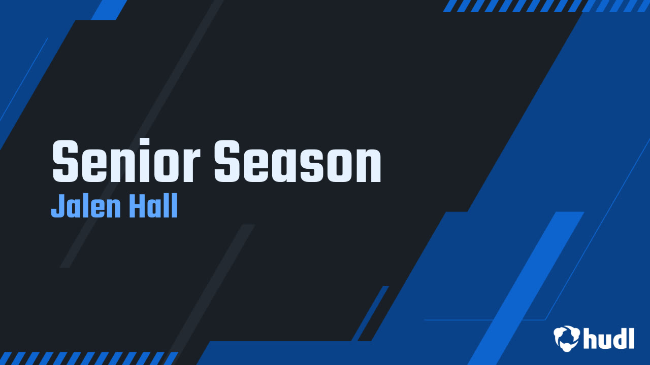 Senior Season - Jalen Hall highlights - Hudl