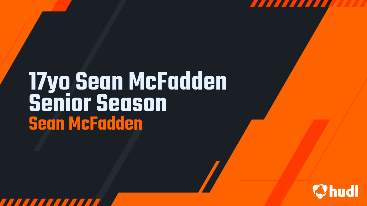 17yo Sean McFadden Senior Season - Sean McFadden highlights - Hudl