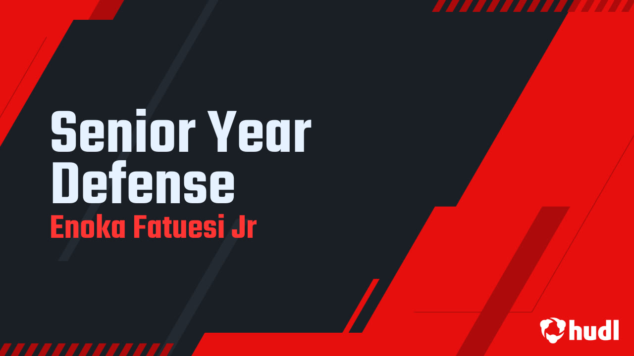 Senior Year Defense - Enoka Fatuesi Jr highlights - Hudl